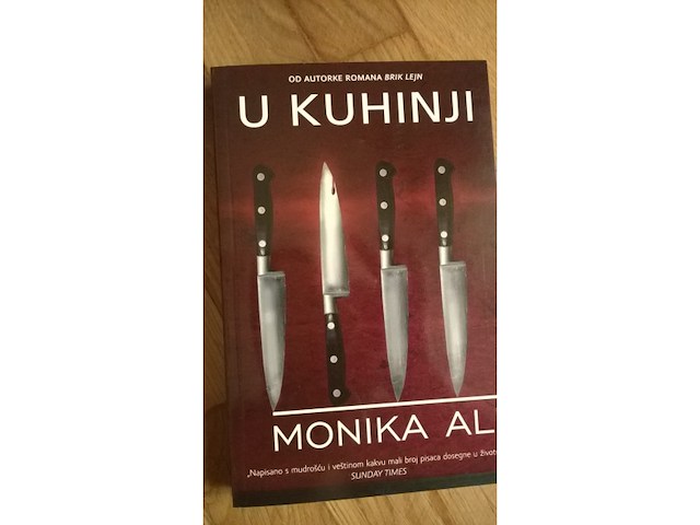 U kuhinji. Monika Ali. NOVO.