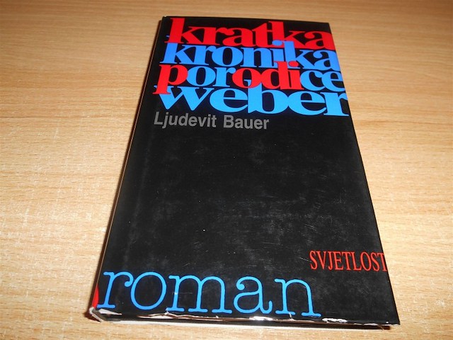 LJUDEVIT BAUER - KRATKA KRONIKA PORODICE WEBER