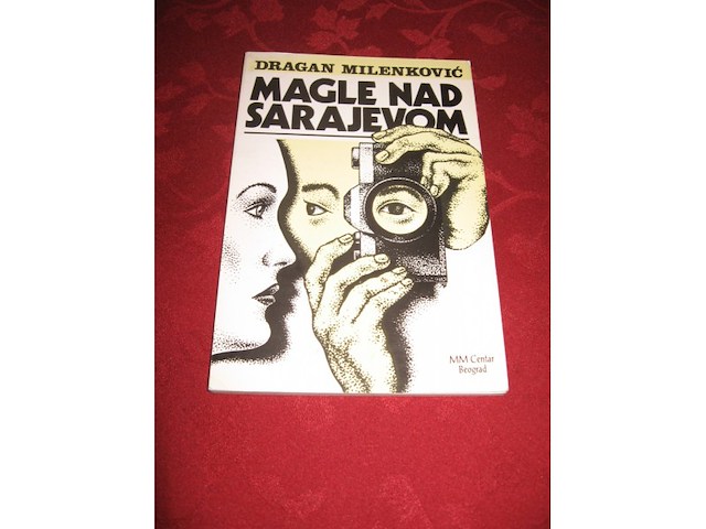 Magle nad Sarajevom - Dragan Milenković