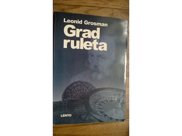Grad ruleta, Leonid Grosman