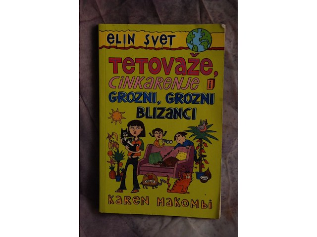 Elin svet - Tetovaže, cinkarenje i grozni, grozni bliza