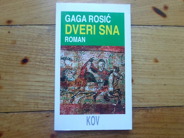 GAGA ROSIĆ - DVERI SNA ROMAN NOVO