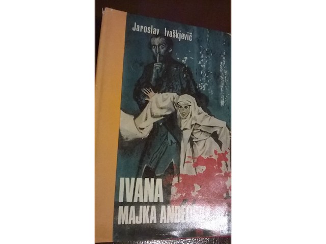 Ivana, majka anđeoska. Jaroslav Ivaškjević