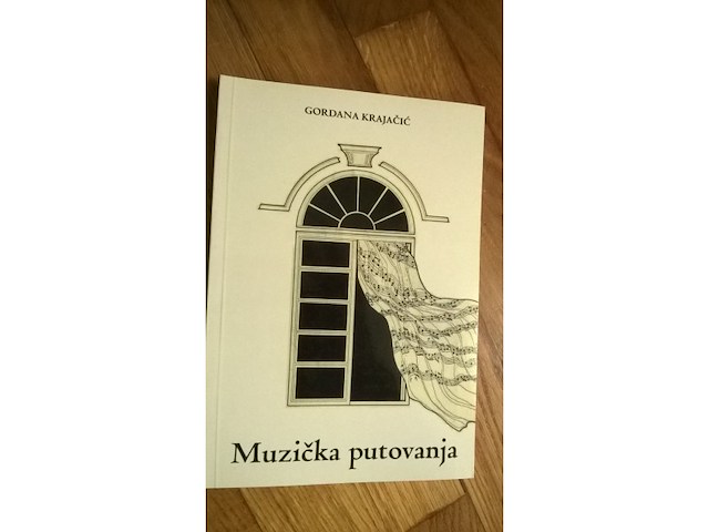 Muzička putovanja. Gordana Krajačić. NOVO.