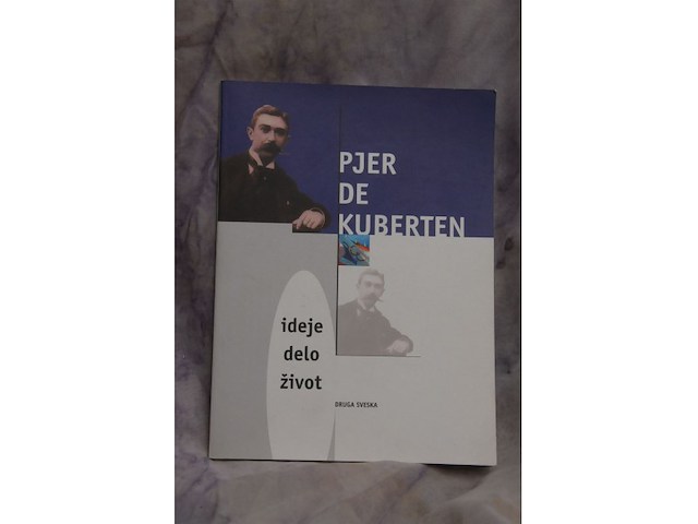 IDEJE DELO ŽIVOT - PJER DE KUBERTEN