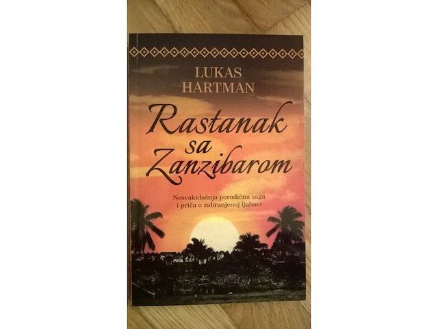 Rastanak sa Zanzibarom, Lukas Hartman. NOVO.