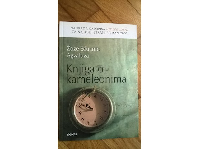 Knjiga o kameleonima, Žoze Eduardo Agvaluza. NOVO.