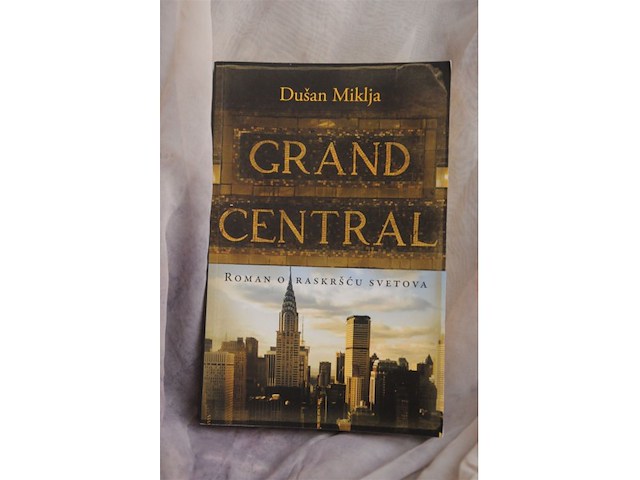 Grand Central - Dušan Mikija