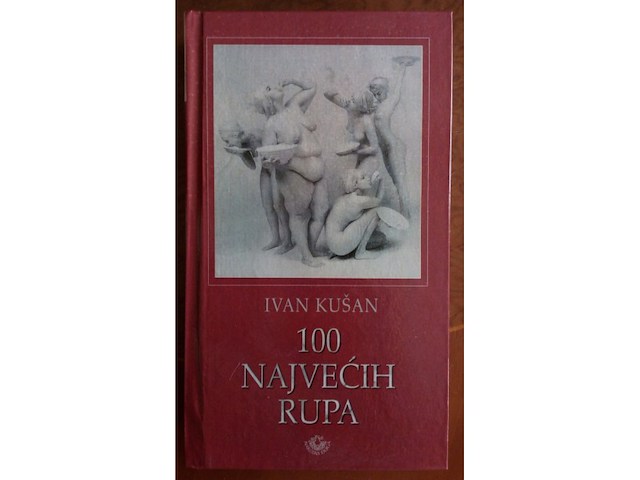 100 najvećih rupa, Ivan Kušan (nova)