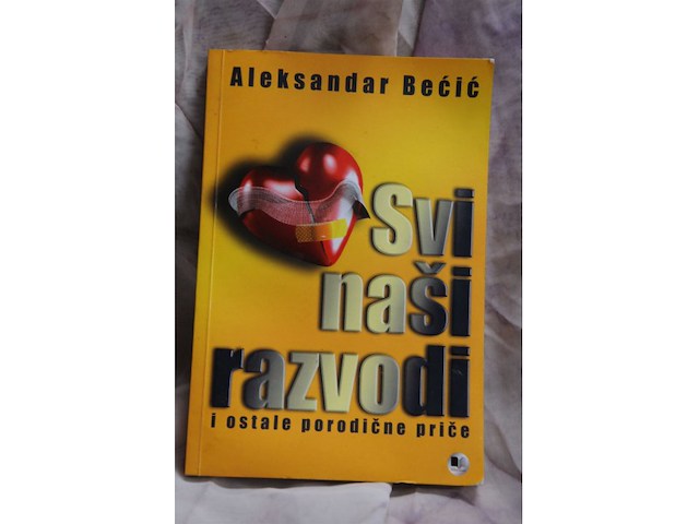 Sve nasi razvodi - Aleksandar Becic