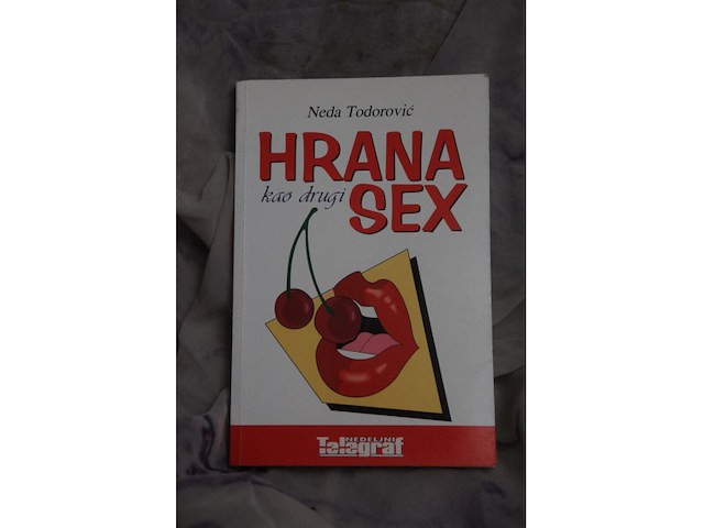 Hrana kao drugi Sex - Neda Todorović