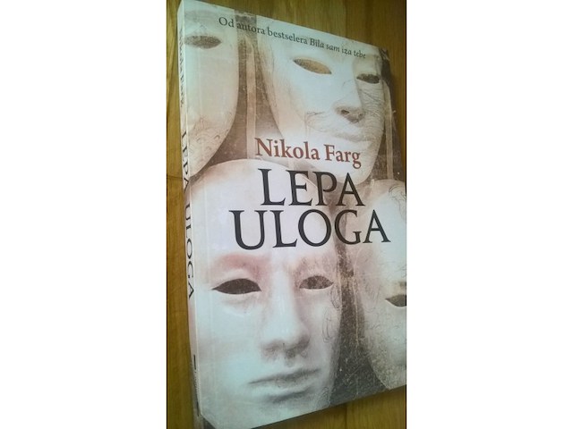 Lepa uloga, Nikola Farg.