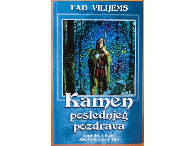 KAMEN POSLEDNJEG POZDRAVA Tad Vilijems