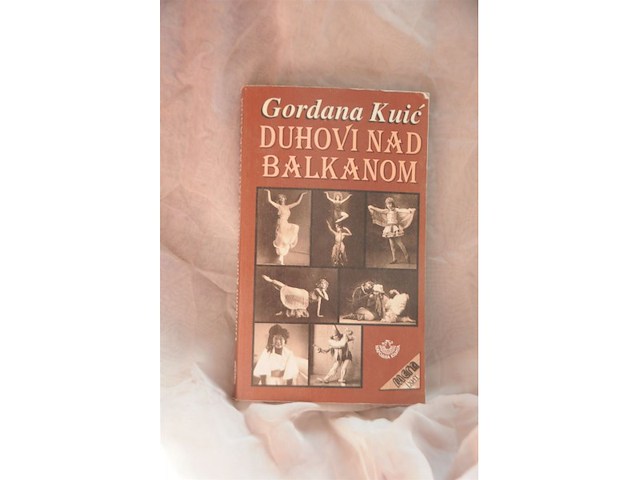 Duhovi nad Balkanom - Gordana Kuic