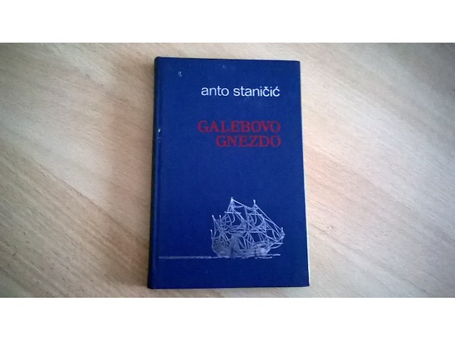 Anto Staničić- Galebovo gnezdo