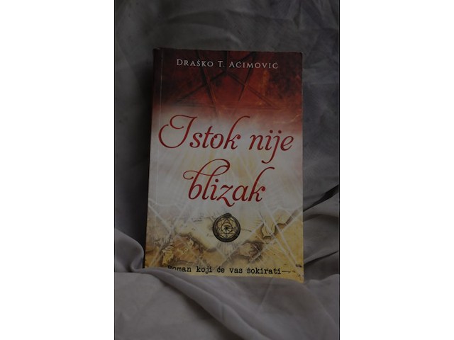 Istok nije blizak - Drasko Acimovic