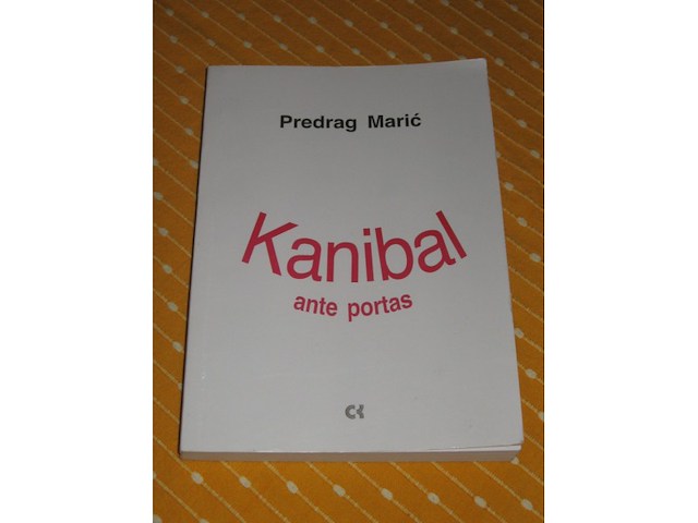 Kanibal ante portas - Predrag Marić
