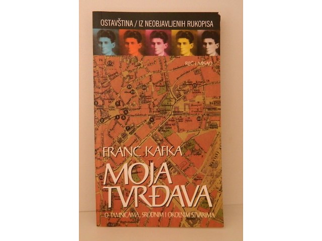 Franc Kafka MOJA TVRĐAVA