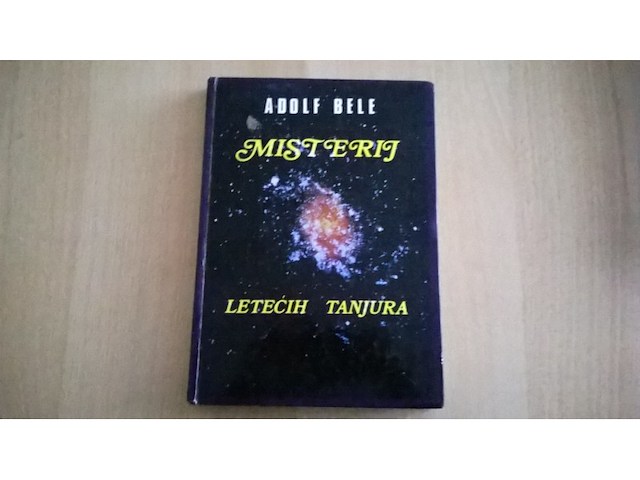 Adolf Bele- Misterij letećih tanjura