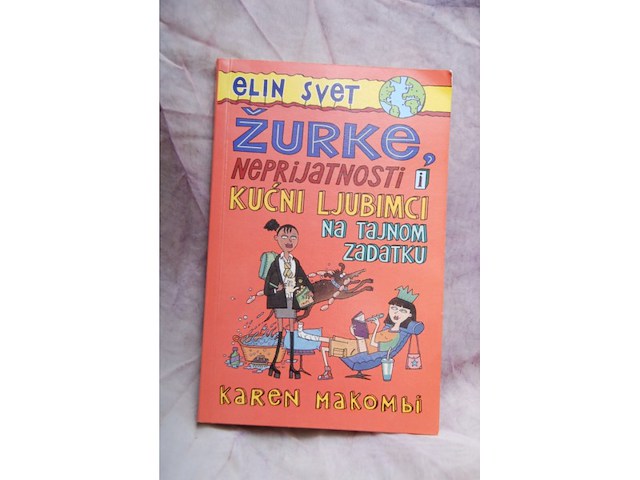 Elin svet - Zurke, neprijatnosti i kucni ljubimci na ta