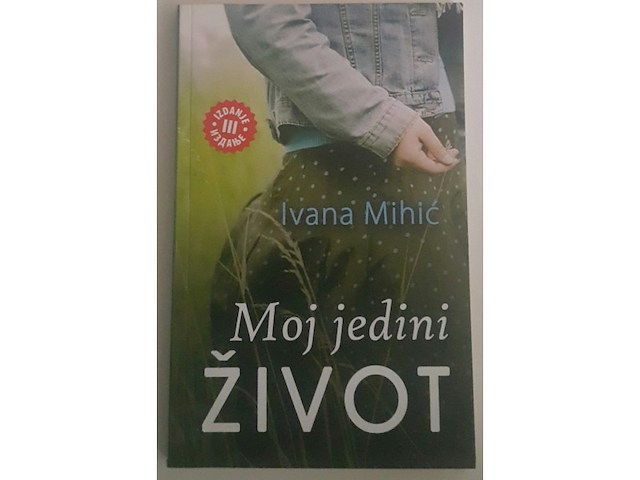 Moj jedini život - Ivana Mihić