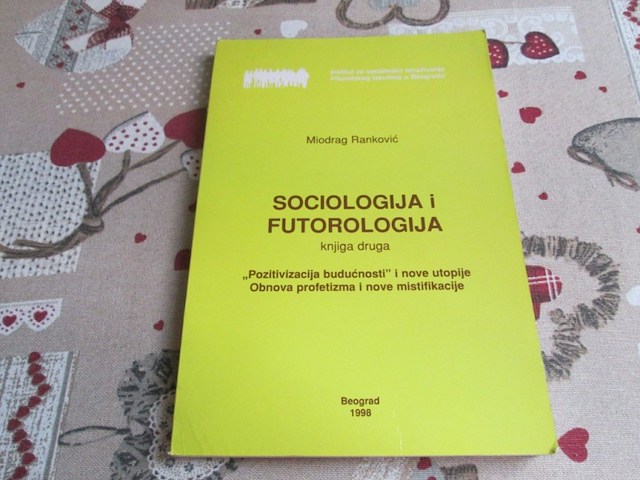 SOCIOLOGIJA I FUTOROLOGIJA 2 - Miodrag Ranković