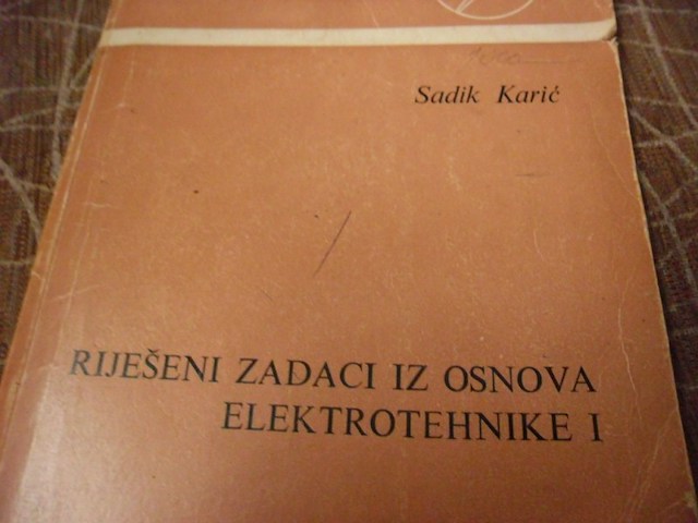 RESENI ZADACI IZ OSNOVA ELEKTROTEHNIKE-S.KARIC