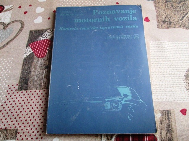 POZNAVANJE MOTORNIH VOZILA - Tomislav A. Ristanović