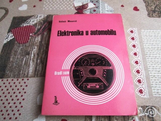 ELEKTRONIKA U AUTOMOBILU - Velimir Mesaroš