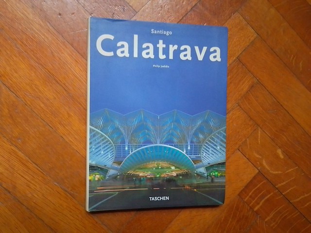 SANTIAGO CALATRAVA, Philip Jodidio