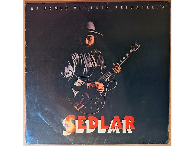 LP SEDLAR - Uz pomoć velikih prijatelja (1978) 1. press