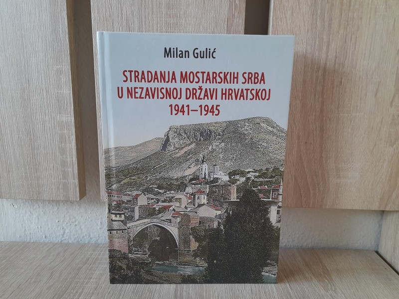 Stradanja mostarskih Srba u Nezavisnoj Državi Hrvatskoj