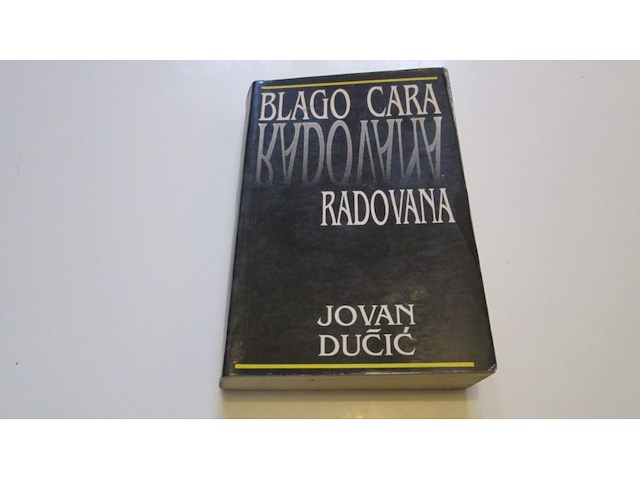 Blago cara Radovana, Jovan Dučić
