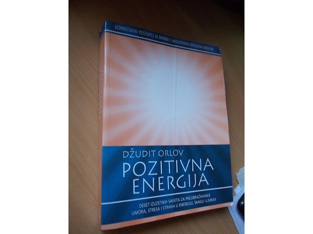POZITIVNA ENERGIJA - Dr Džudit Orlov