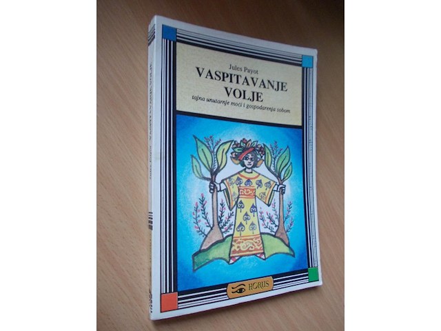 VASPITAVANJE VOLJE - Jules Payot