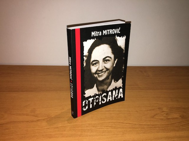MITRA MITROVIĆ - OTPISANA - autobiografski zapisi
