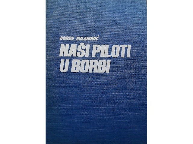Naši piloti u borbi