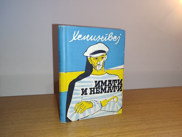 Ernest Hemingvej - Imati i nemati