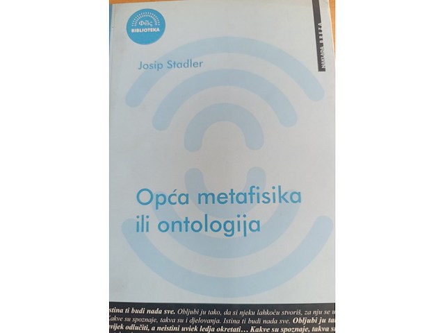 Opća metafisika ili ontologija - Josip Stadler