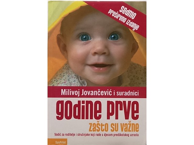 Milivoj Jovančević: GODINE PRVE : ZAŠTO SU VAŽNE