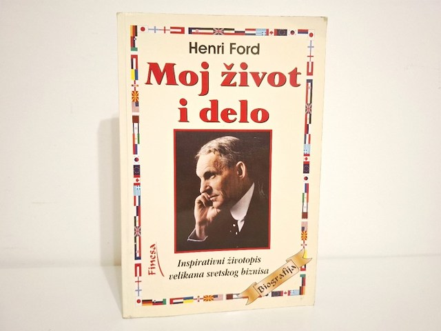 Moj život i delo - Henri Ford