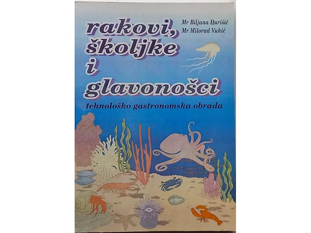 Biljana Đurišić: RAKOVI, ŠKOLJKE I GLAVONOŠCI