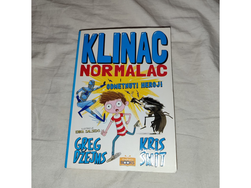 Klinac normalac i odmetnuti herojiGreg Dzejms Kris Smit