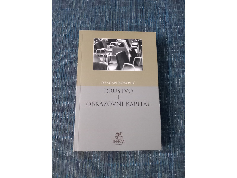 Društvo i obrazovni kapital - Dragan Koković