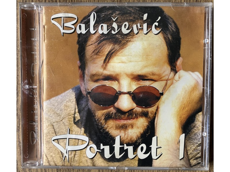 BALAŠEVIĆ - Portret 1