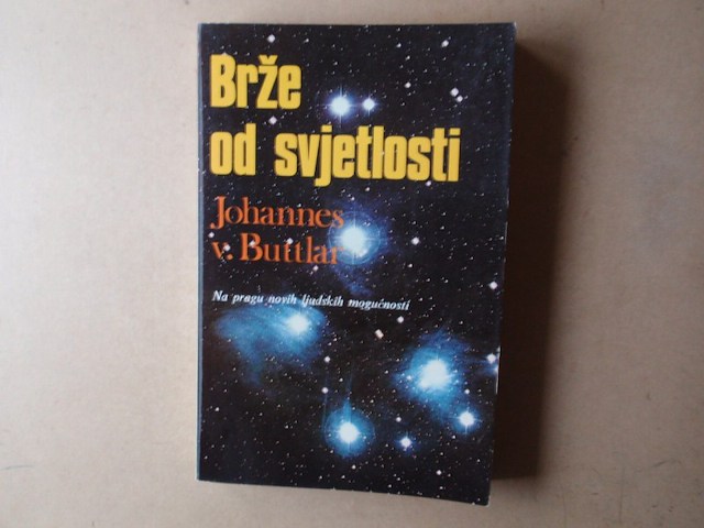 Johannes Buttlar - BRŽE OD SVJETLOSTI