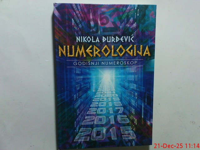 NIKOLA DJURDJEVIC - NUMEROLOGIJA - GODISNJI NUMEROSKOP
