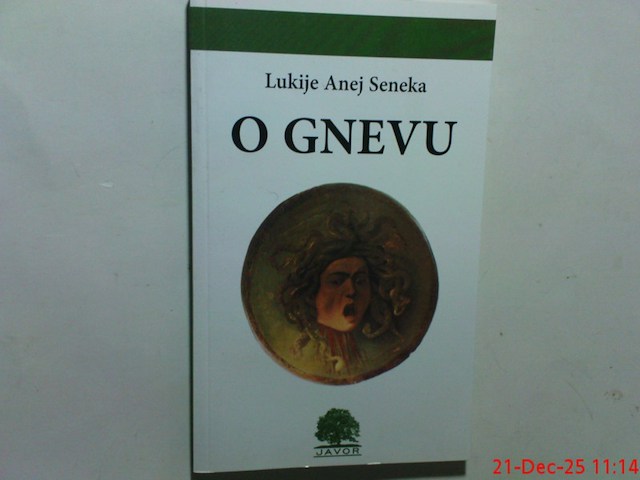 LUKIJE ANEJ SENEKA  -  O GNEVU