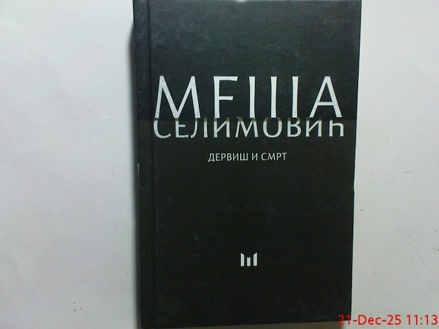 MESA SELIMOVIC  -  DERVIS I SMRT