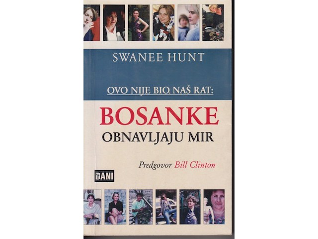 BOSANKE OBNAVLJAJU MIR / SWANE HUNT